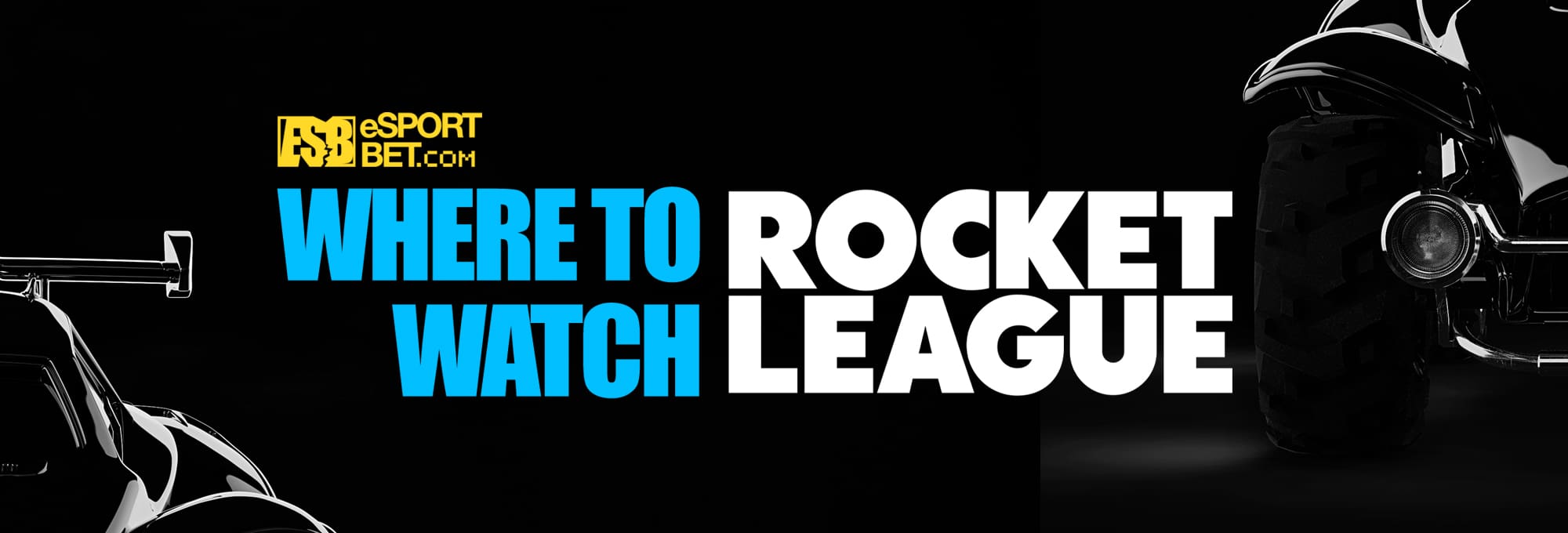 Rocket League Esports Streaming 2025 | Where To Watch RL Esports