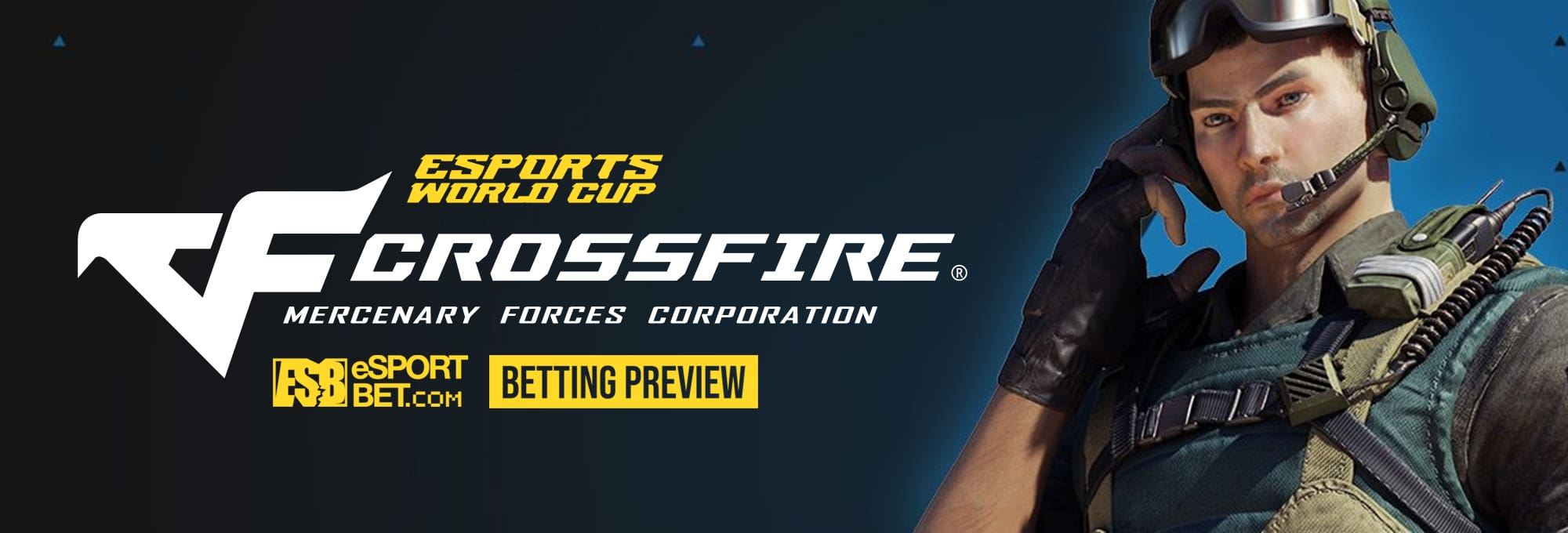 CrossFire Esports World Cup Betting 2025 | Odds | Teams | Format